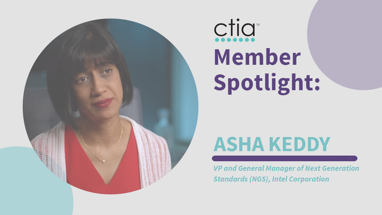 CTIA - Member Spotlight: Meet Intel’s Asha Keddy