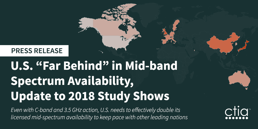 CTIA - U.S. “Far Behind” in Mid-band Spectrum Availability, Update to ...